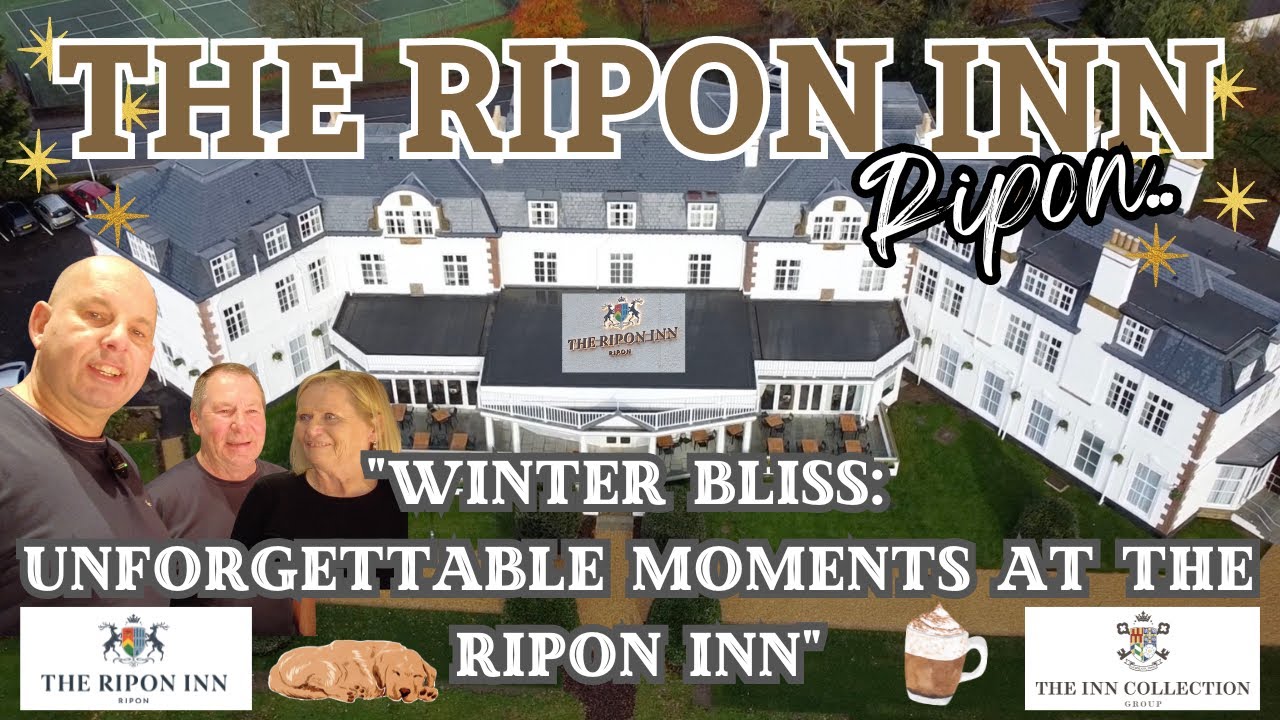 We Stayed On A Winter Break at THE RIPON INN - RIPON NORTH YORKSHIRE ...