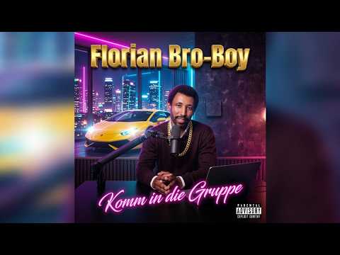 Florian Bro-Boy - Komm in die Gruppe
