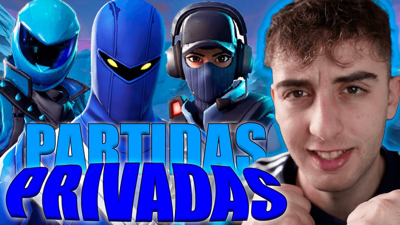 TOBY *PARTIDAS PRIVADAS FORTNITE* - YouTube