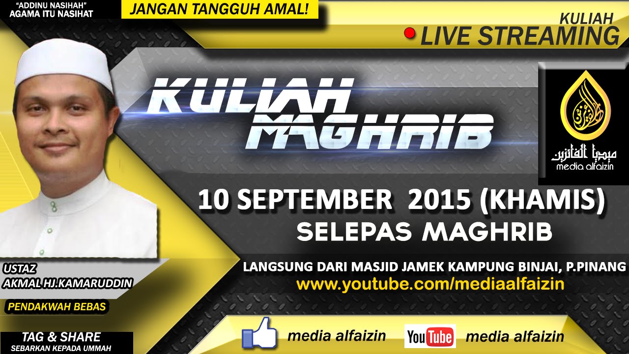 KULIAH MAGHRIB (USTAZ AKMAL BIN HJ.KAMARUDDIN)MASJID JAMEK KAMPUNG ...