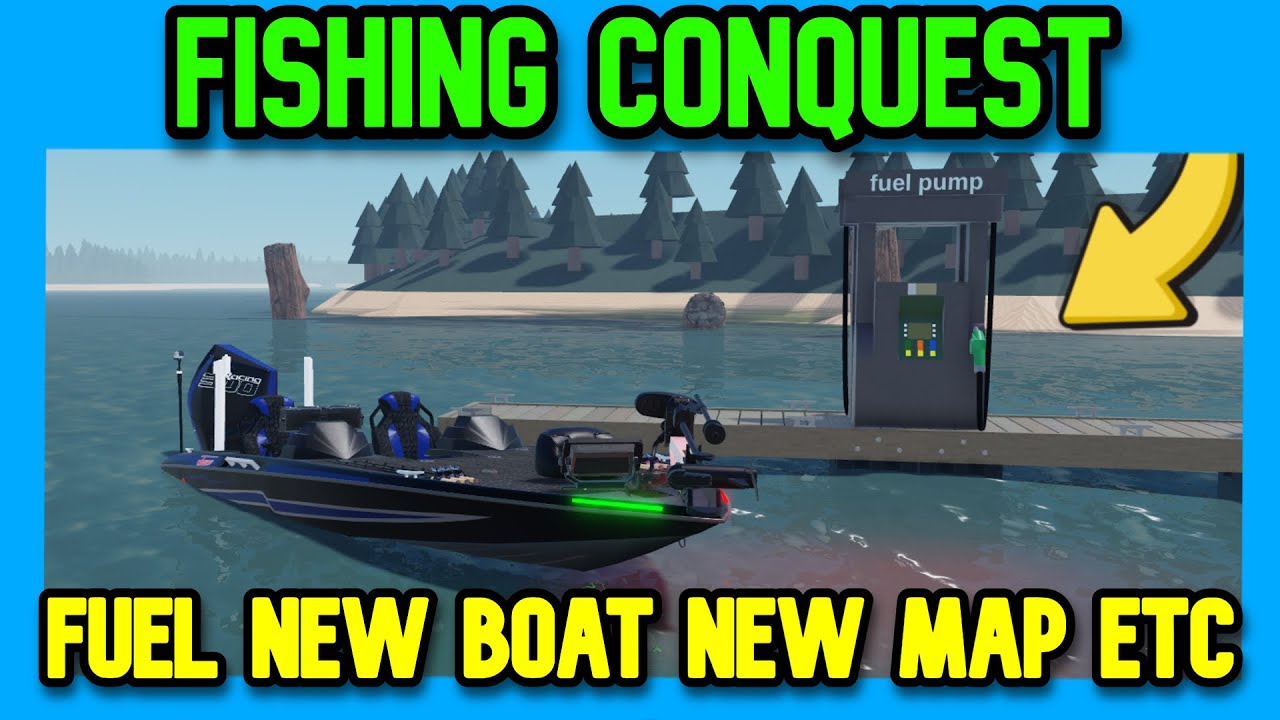 FUEL NEW BOAT NEW MAP ETC! in Fishing Conquest - YouTube