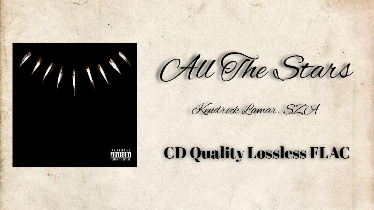 Kendrick Lamar, SZA - All The Stars | Lossless CD Quality Audio [FLAC ...