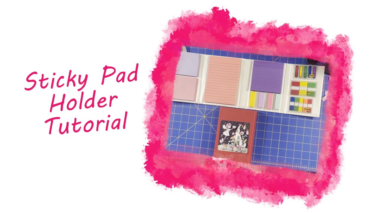 Sticky Pad Holder Tutorial - YouTube