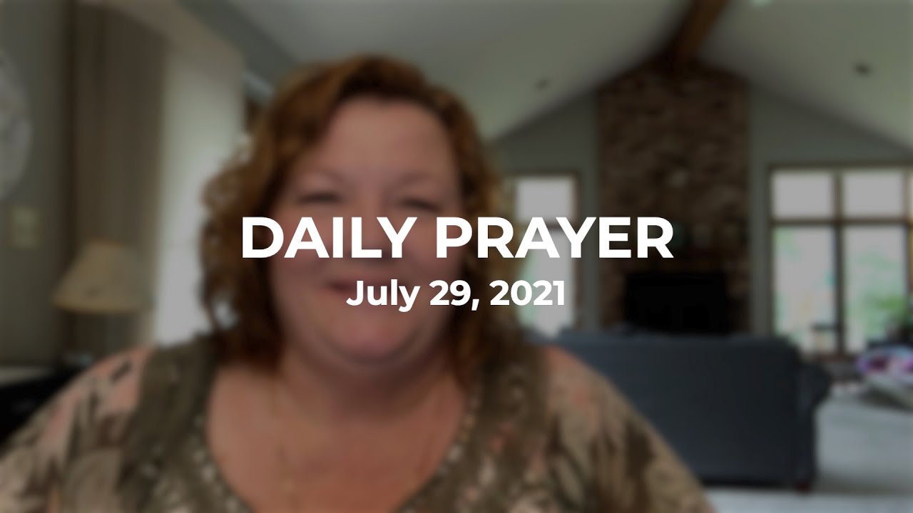 Daily Prayer - July 29, 2021 - YouTube