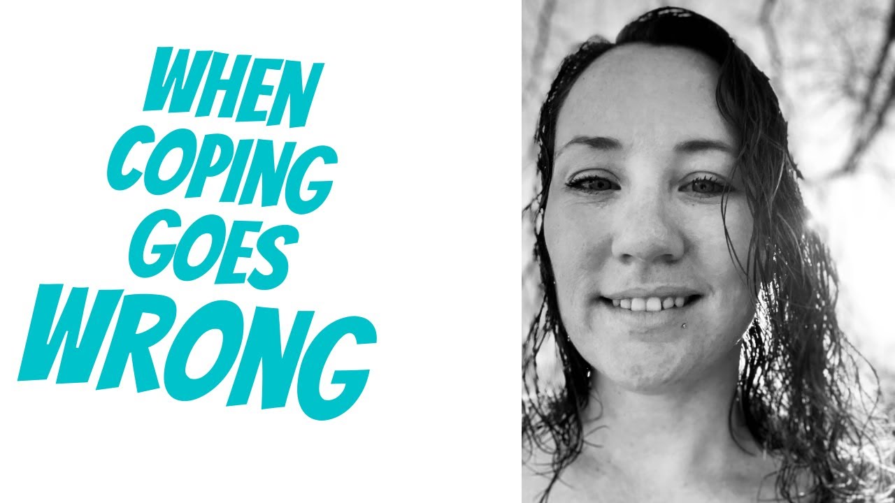 WHEN COPING GOES WRONG; maladaptive coping strategies, warning signs ...
