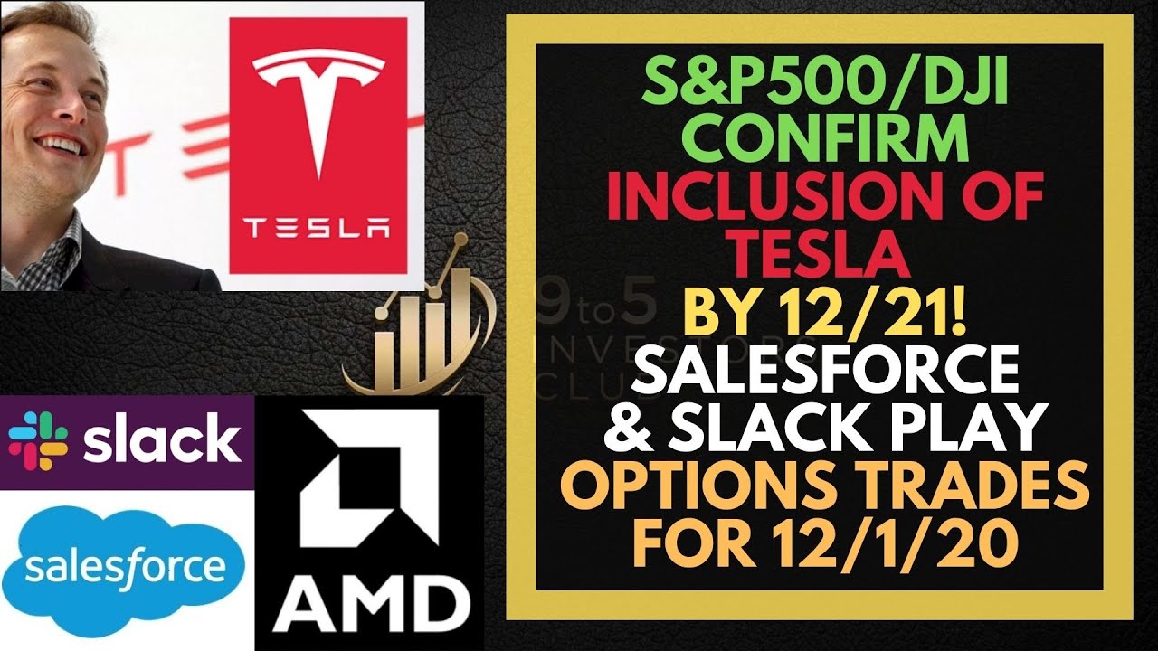 TESLA INCLUSION IN S&P500 CONFIRMED!! | SALESFORCE-SLACK Merger Play ...