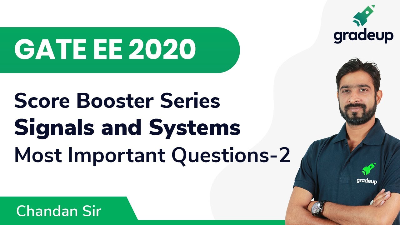 Most Imp Questions | GATE EE 2020 | Signals & Systems | Score Booster ...
