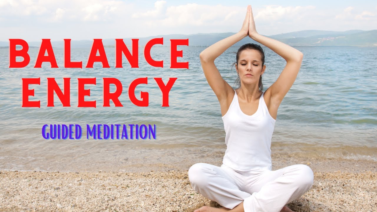 Balance Energy Meditation || Restore Your Energy - YouTube