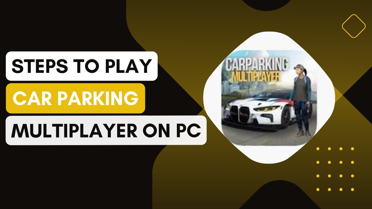 How To Play Car Parking Multiplayer On PC Laptop ! - YouTube