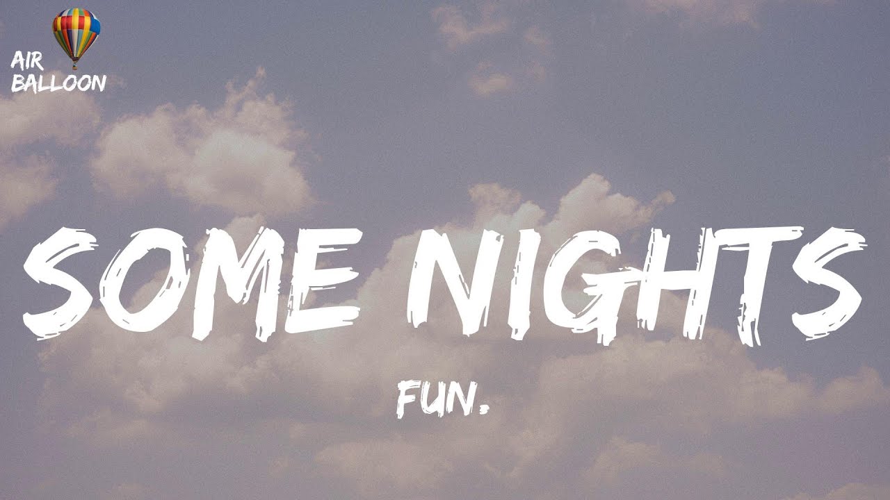 fun. - Some Nights (Lyrics) - YouTube