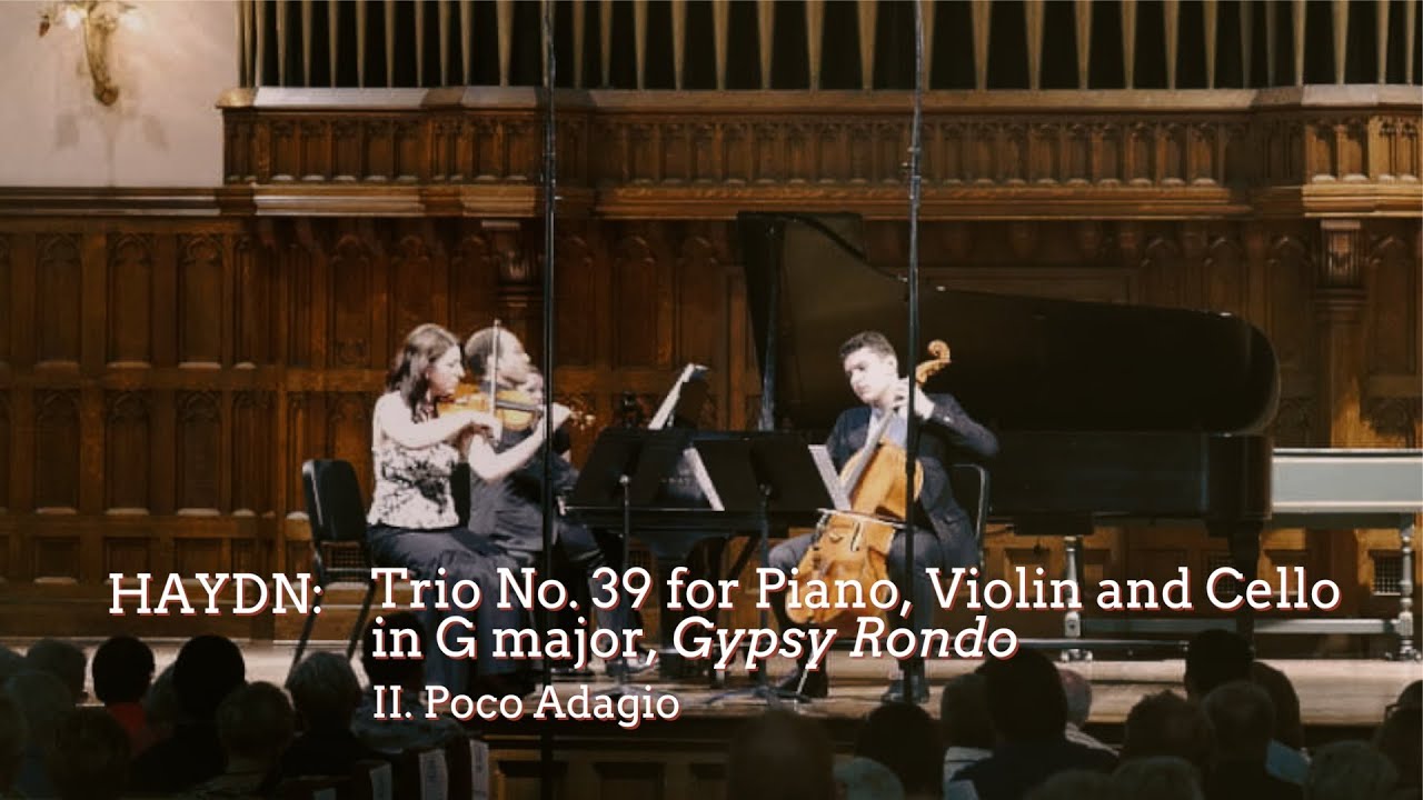 Haydn Trio No. 39 "Gypsy Rondo," Mvt II - ChamberFest Cleveland (2014 ...