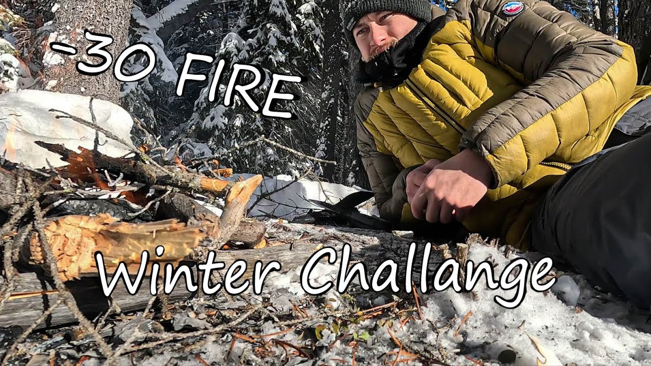 FIRE IN -30! Winter Bushcraft Fire Challenge - YouTube