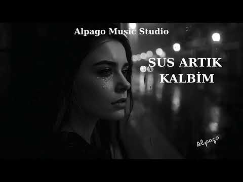 SUS ARTIK KALBİM /ARABESK/DUYGUSAL/DAMAR #arabesk #yenişarkı #duygusal #damar #kalbedokunanşarkılar