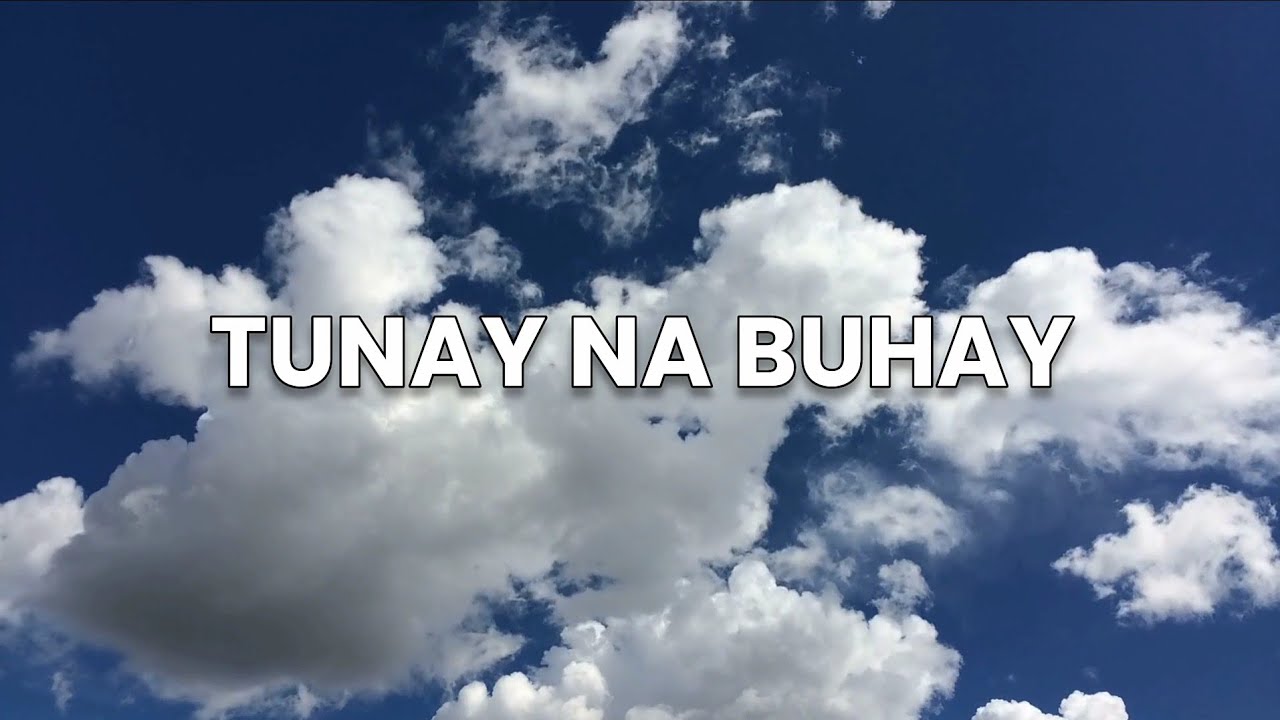 Tunay na Buhay (Lyrics) | Composed by: Kuya Daniel Razon | MCGI - YouTube