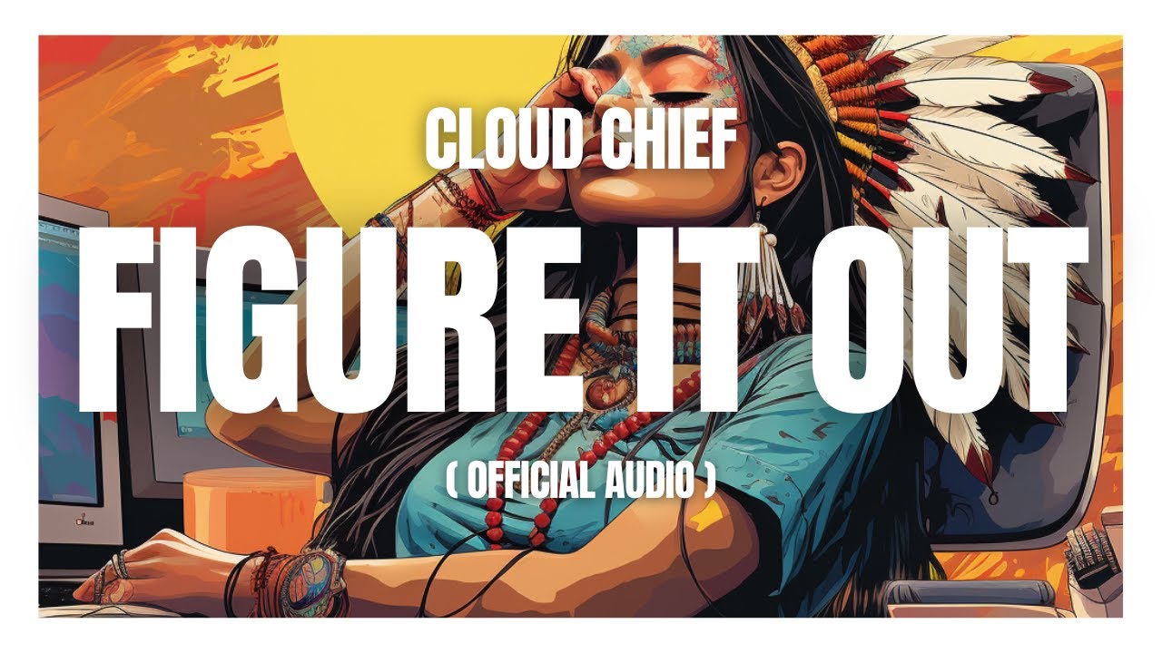Cloud Chief - Figure It Out (Official Audio) - YouTube