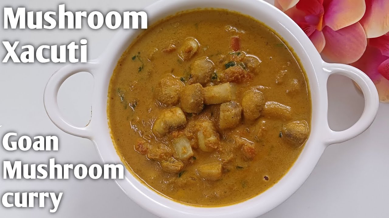 Mushroom Xacuti Recipe | Goan Mushroom Curry | Mushroom Recipe - YouTube