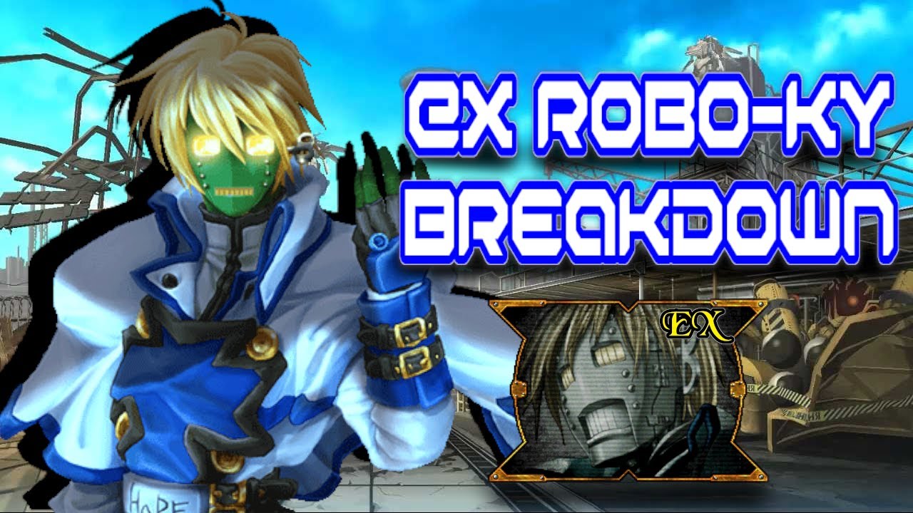 Still the WEIRDEST Guilty Gear Character- An 'Ex Robo-KY' Breakdown ...