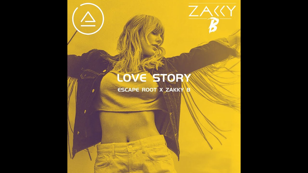 Love Story (Escape Root X Zakky B Remix) - YouTube