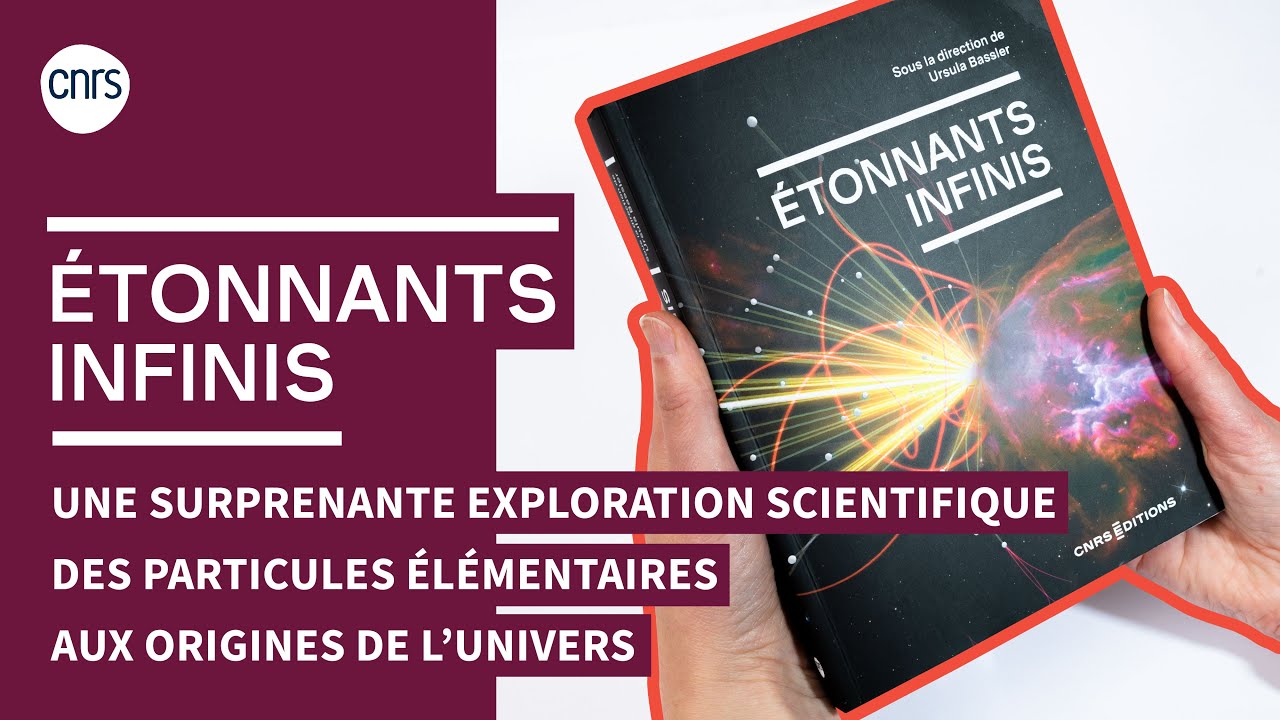 Étonnants Infinis le LIVRE | Des particules élémentaires aux origines ...