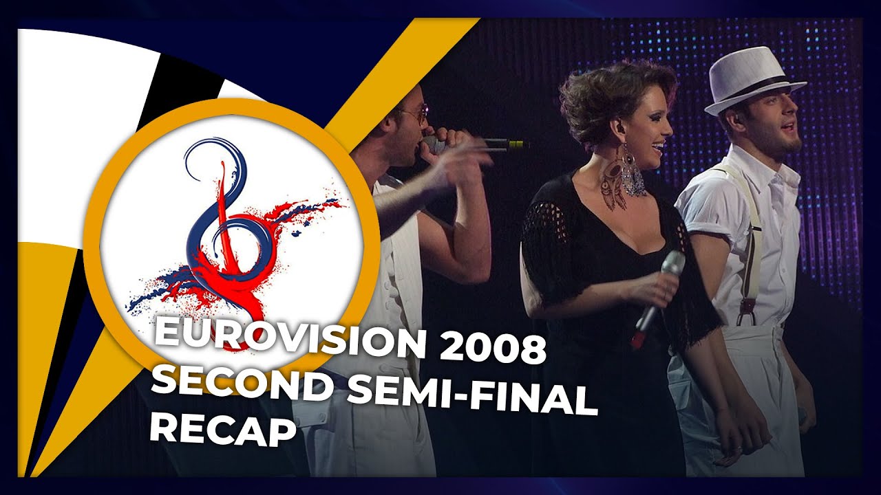 Eurovision 2008 | Second Semi-Final | RECAP - YouTube