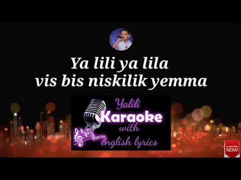 Ya Lili karoake with English lyrics(Balti Hamouda)