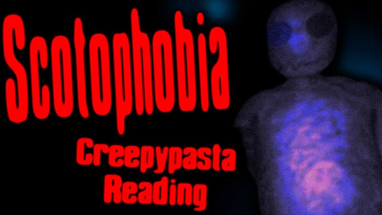 "Scotophobia" | Creepypasta Reading - YouTube