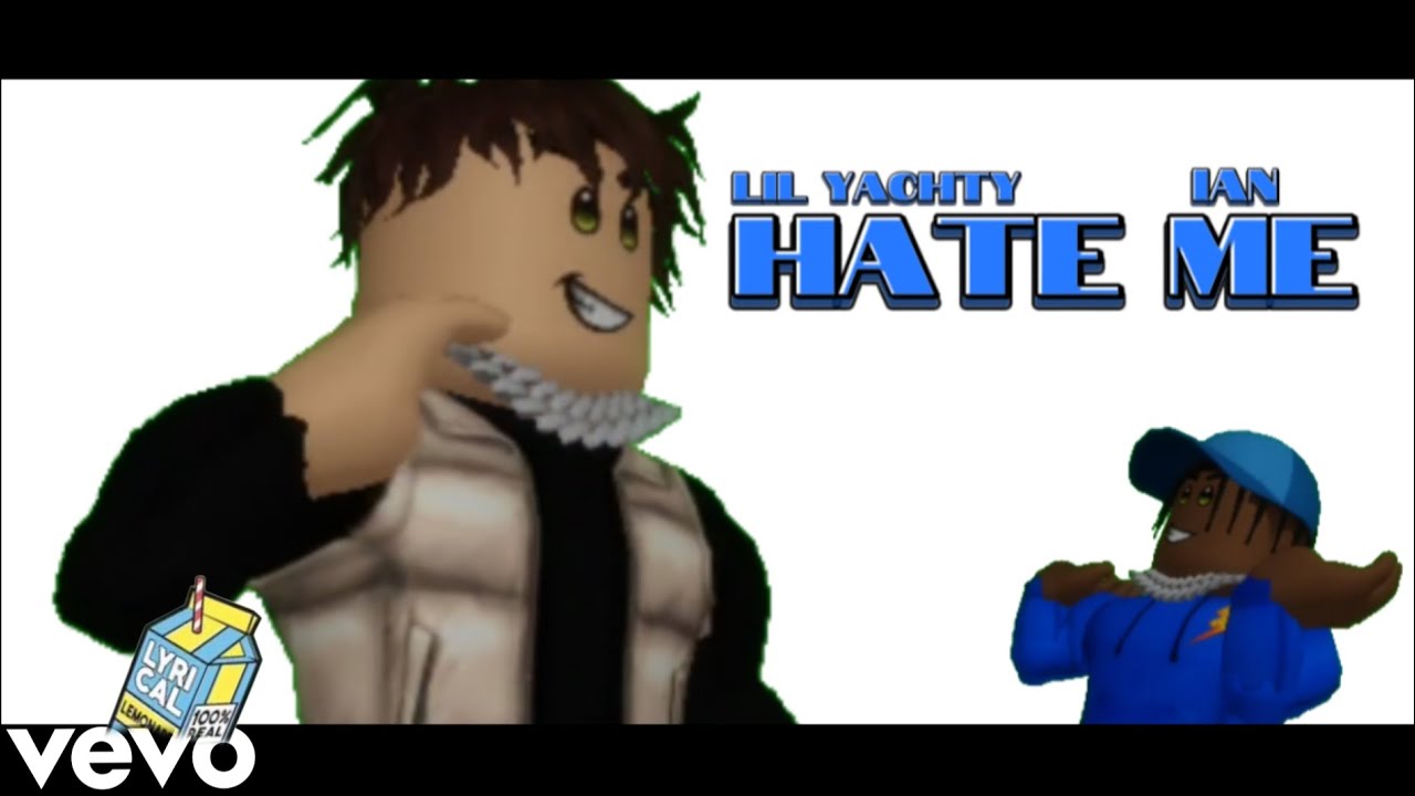 LIL YACHTY & IAN - HATE ME (OFFICIAL ROBLOX MUSIC VIDEO) - YouTube