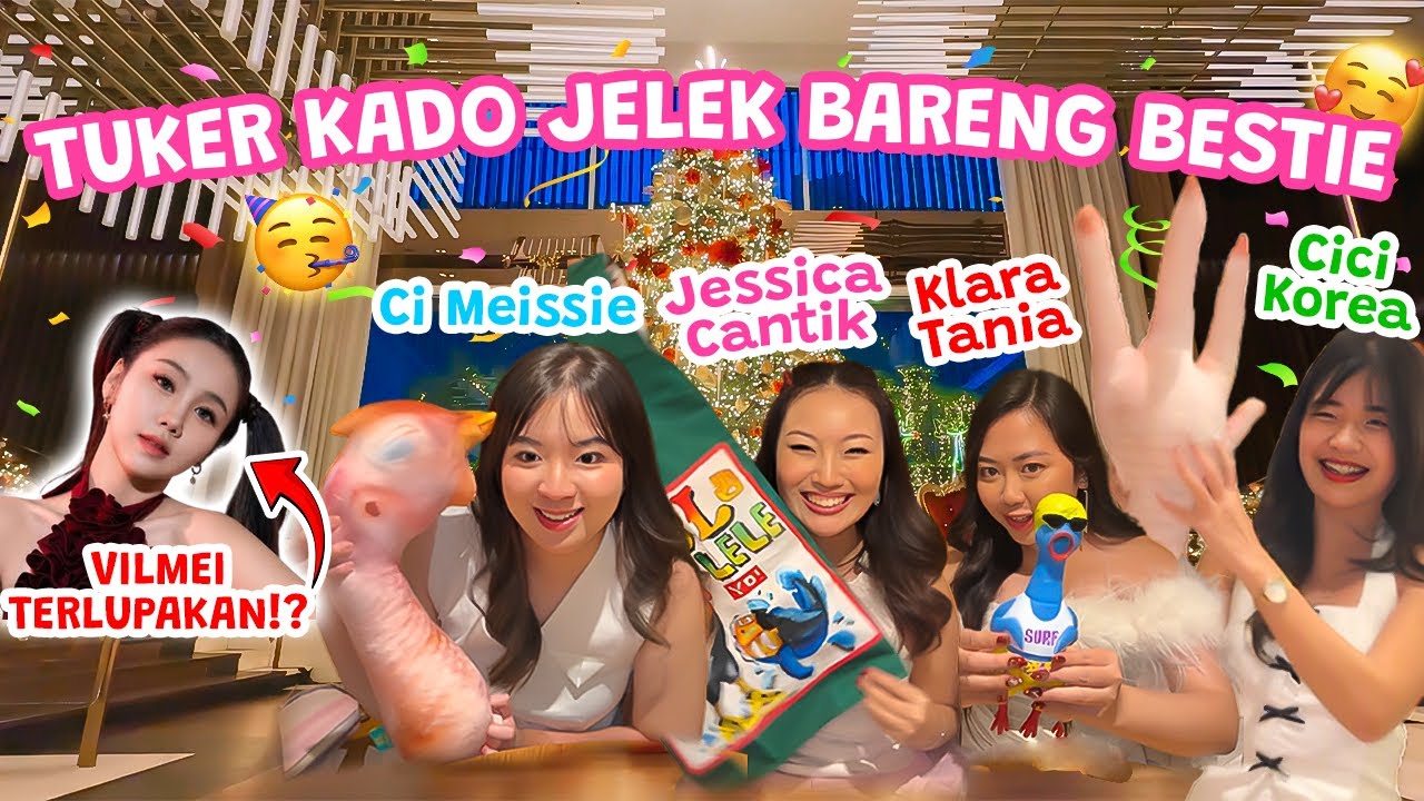 TUKER KADO TERJELEK SEDUNIA BARENG MEISSIE, KLARA TANIA, CICI KOREA 😂🎁 ...