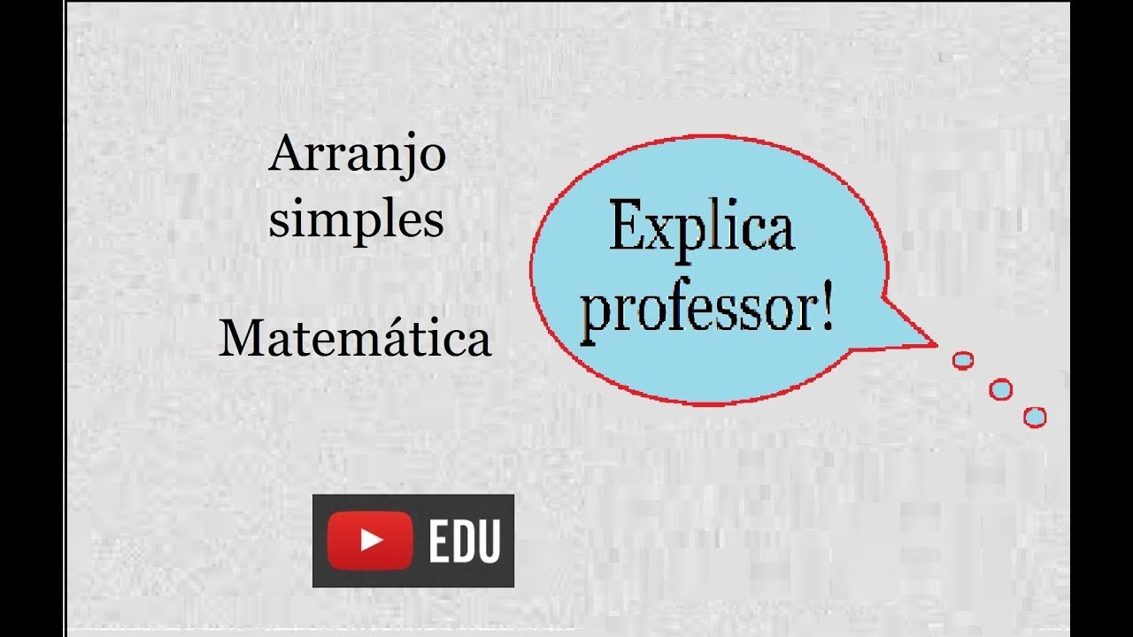 Matemática Arranjo Simples - (Aula 124) - Explica professor! Matemática ...