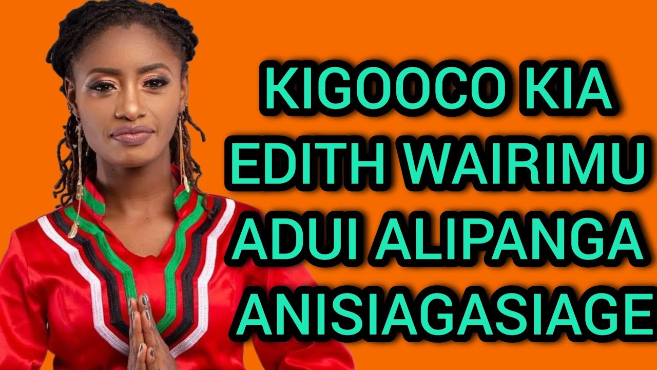NEW KIGOOCO QUEEN EDITH WAIRIMU GUTUMA ANDU MANYITWO NI ROHO ...