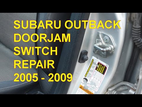 Subaru Outback 2005 - 2009. Door Jam Switch Repair. - YouTube