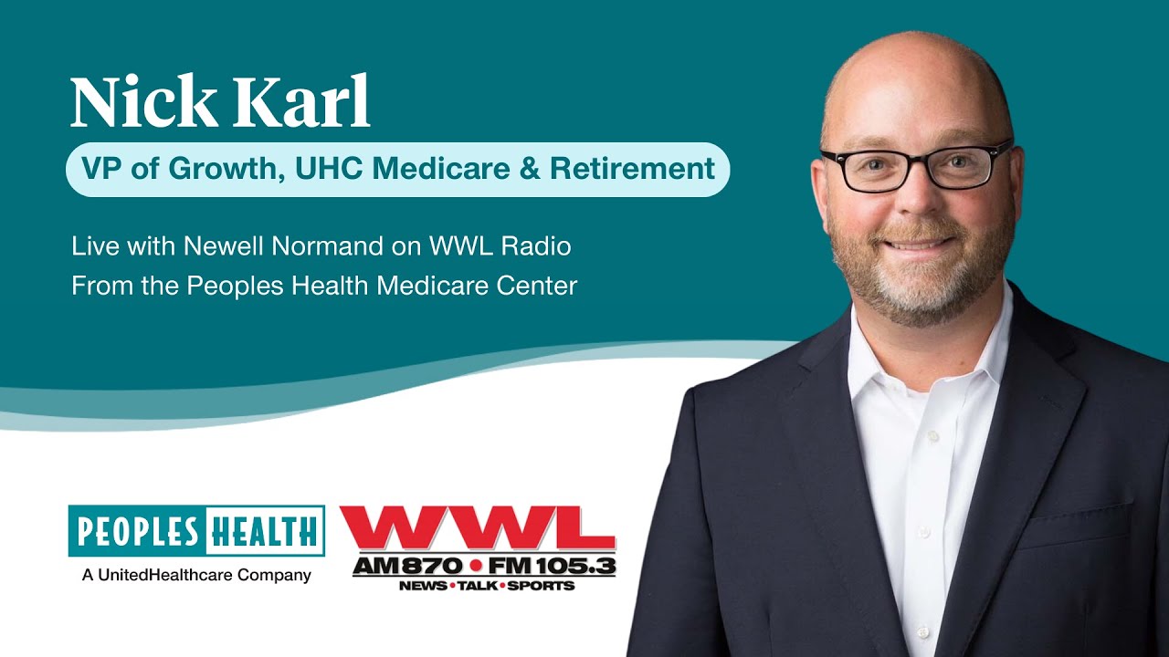 Medicare Advantage & Peoples Health Plan Benefits - Nick Karl on WWL ...
