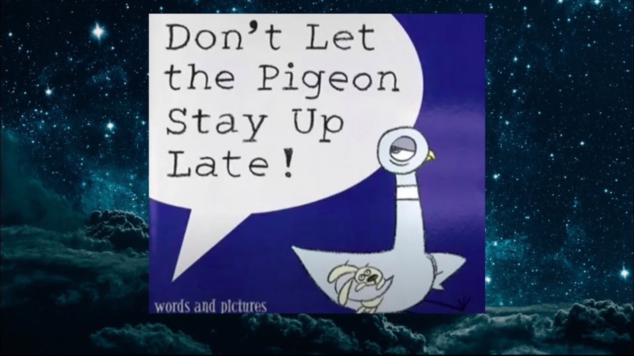 Kids Read Aloud Don’t Let The Pigeon Stay Up Late! By Mo Willems # ...