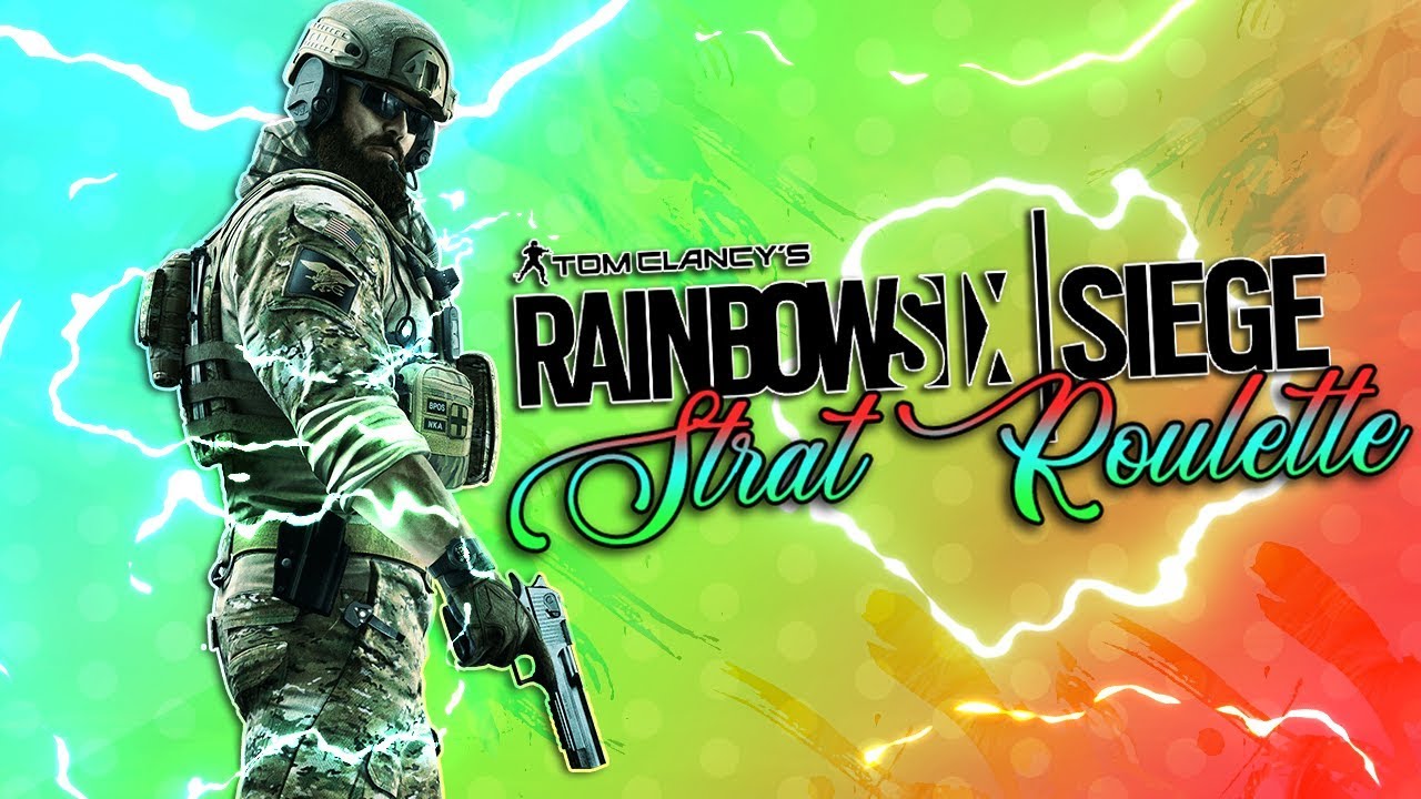 Rainbow Six Siege : Strat Roulette Edition! - YouTube