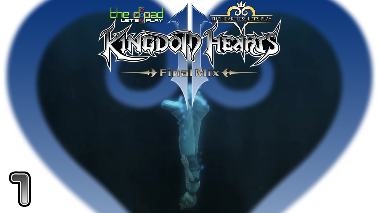 Kingdom Hearts II Final Mix | SEGMENT 1 | THE HEARTLESS LET'S PLAY ...