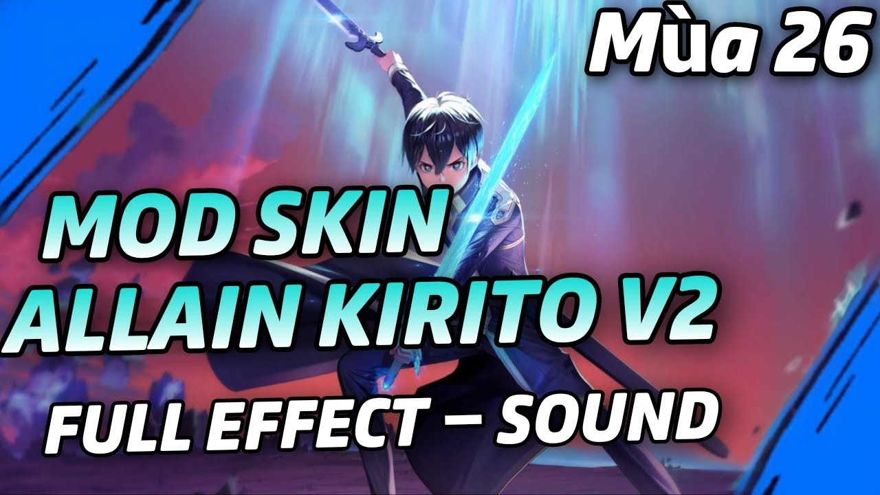 [Update 18/5] Mod Skin Allain Kirito V2 Mới Nhất | Mùa 26 S2/2023 - YouTube