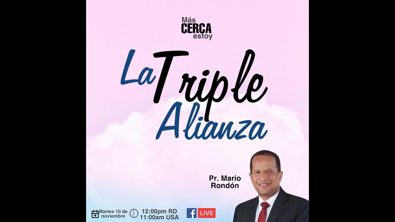 Pastor Mario Rondón: LA TRIPLE ALIANZA. - YouTube
