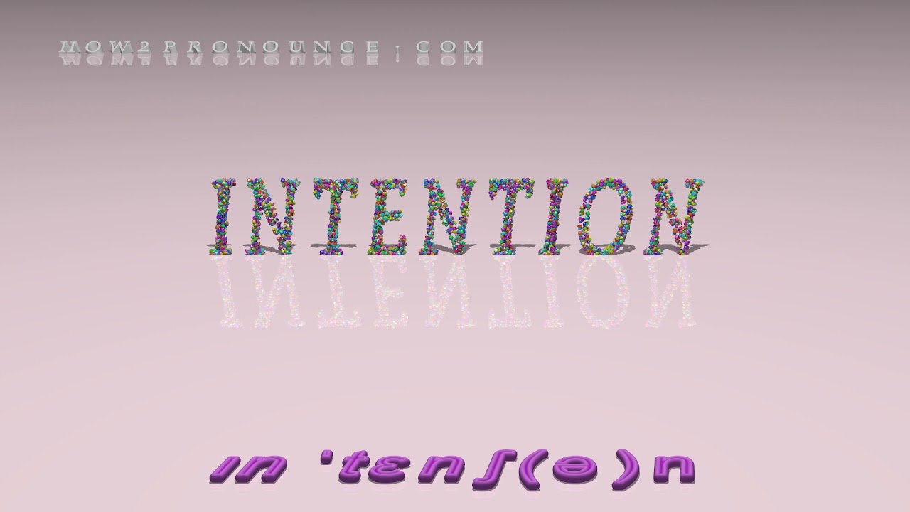 intention - pronunciation + Examples in sentences and phrases - YouTube