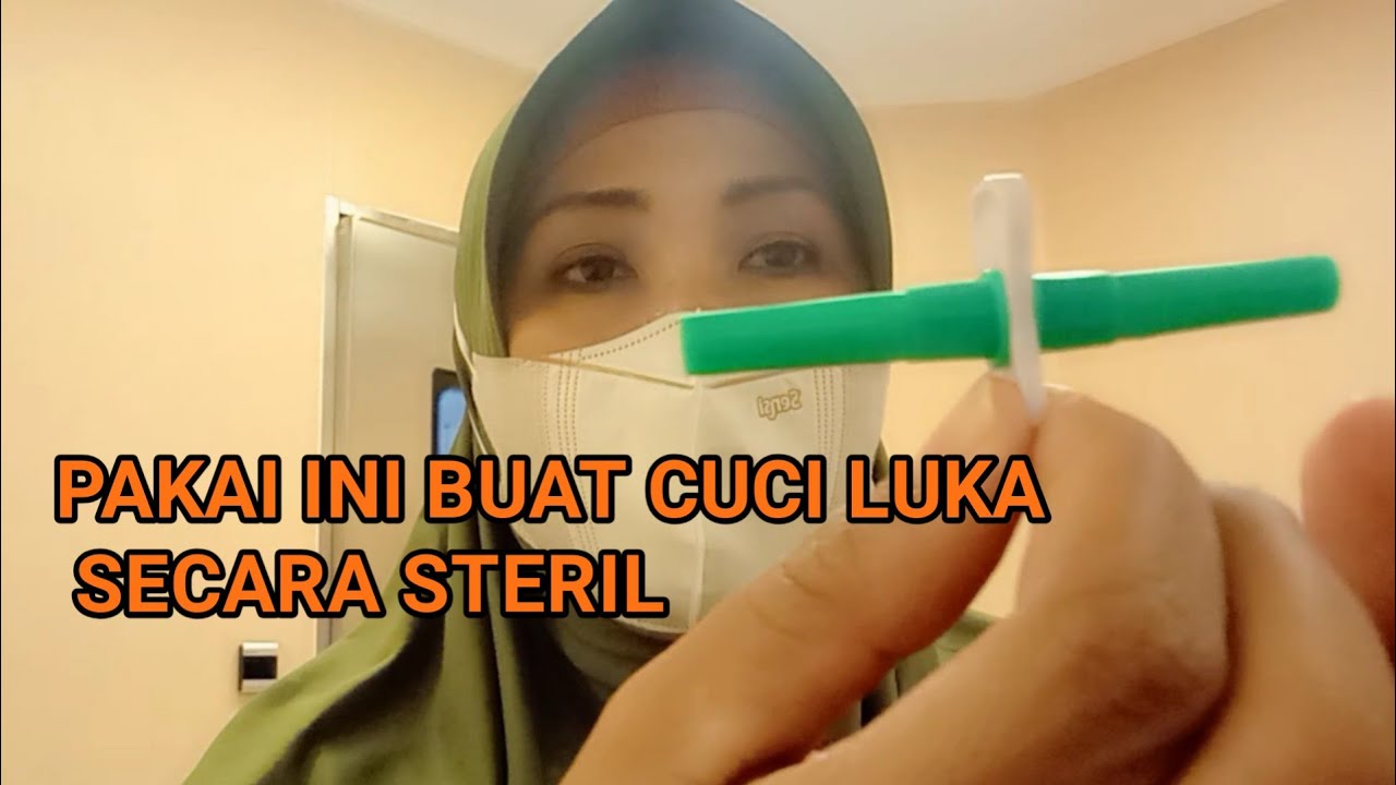CARA MUDAH MENGGUNAKAN CAIRAN NACL 0,9 % SECARA STERIL MENGUNAKAN ...