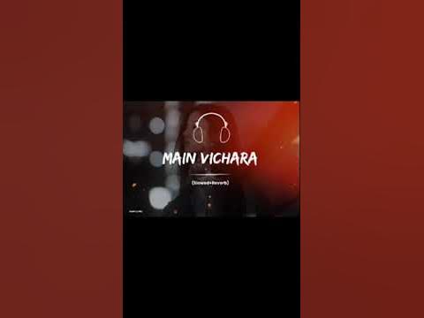 MAIN VICHARA (Slowed+Reverb) full song princeshani200 - YouTube