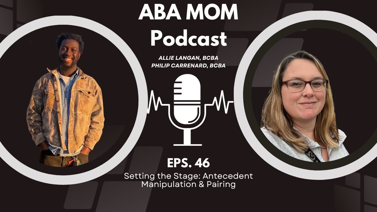 Episode 46: Setting the Stage: Antecedent Manipulation and Pairing ...