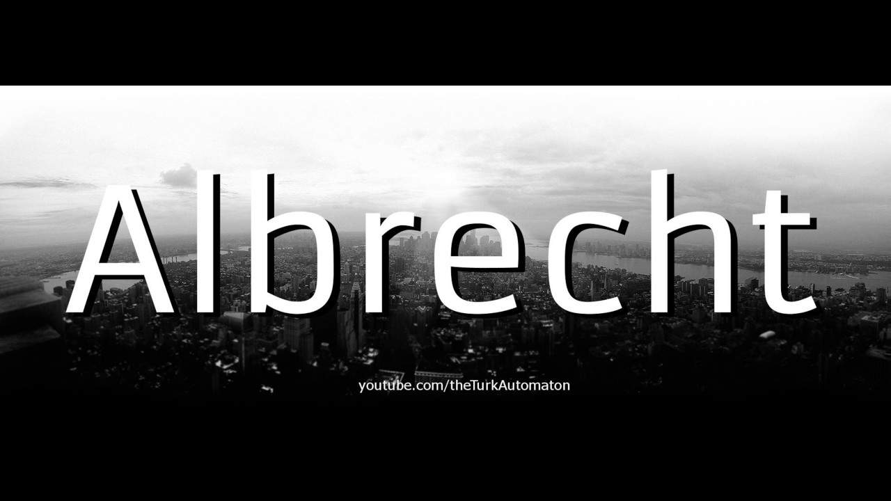 How to Pronounce Albrecht in German - YouTube