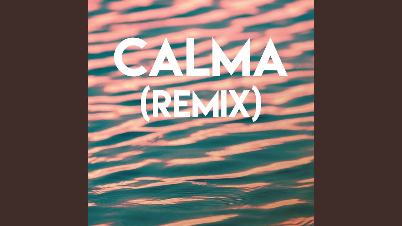 Calma (Remix) - YouTube Music