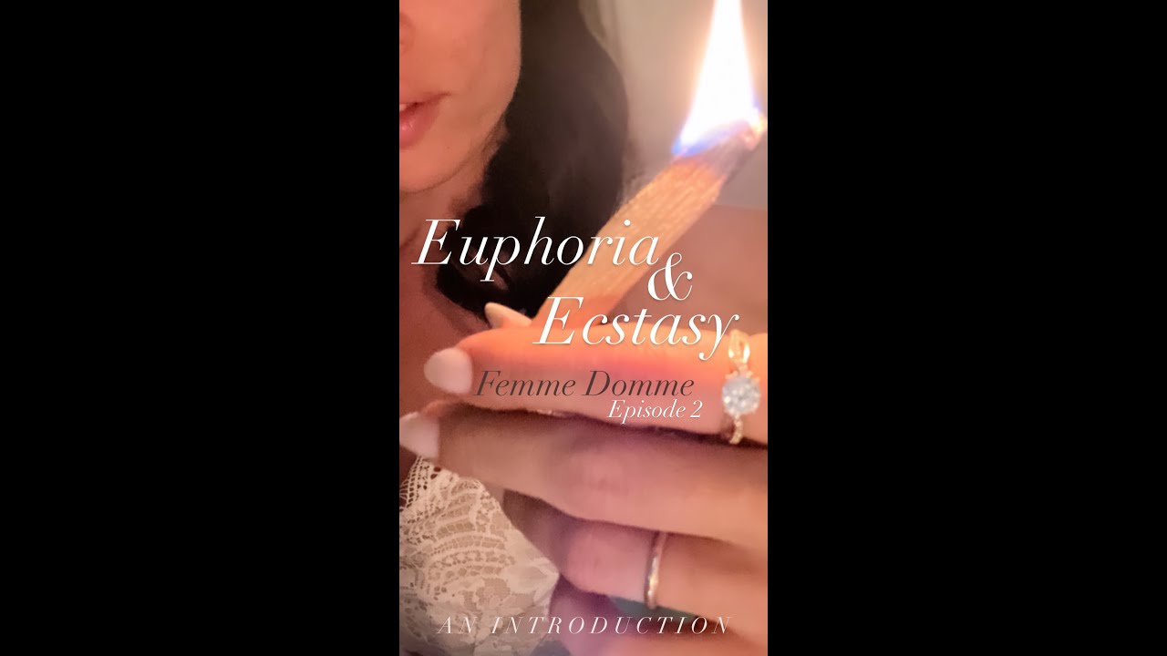 Euphoria & Ecstasy | Femme Domme - An Introduction - YouTube