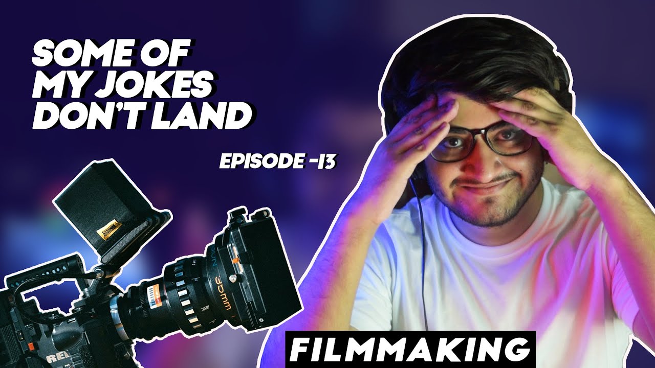 Filmmaking | Some Of My Jokes Don't Land | Podcast | Episode 13 | Ayan Pathak - YouTube