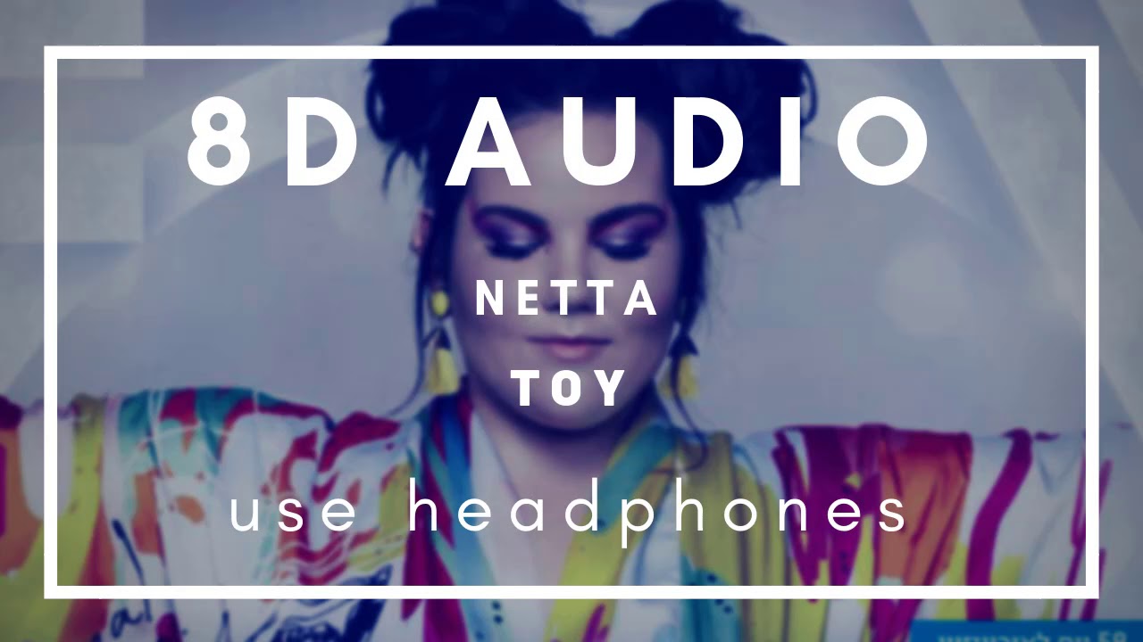 NETTA - TOY (8D AUDIO) - YouTube