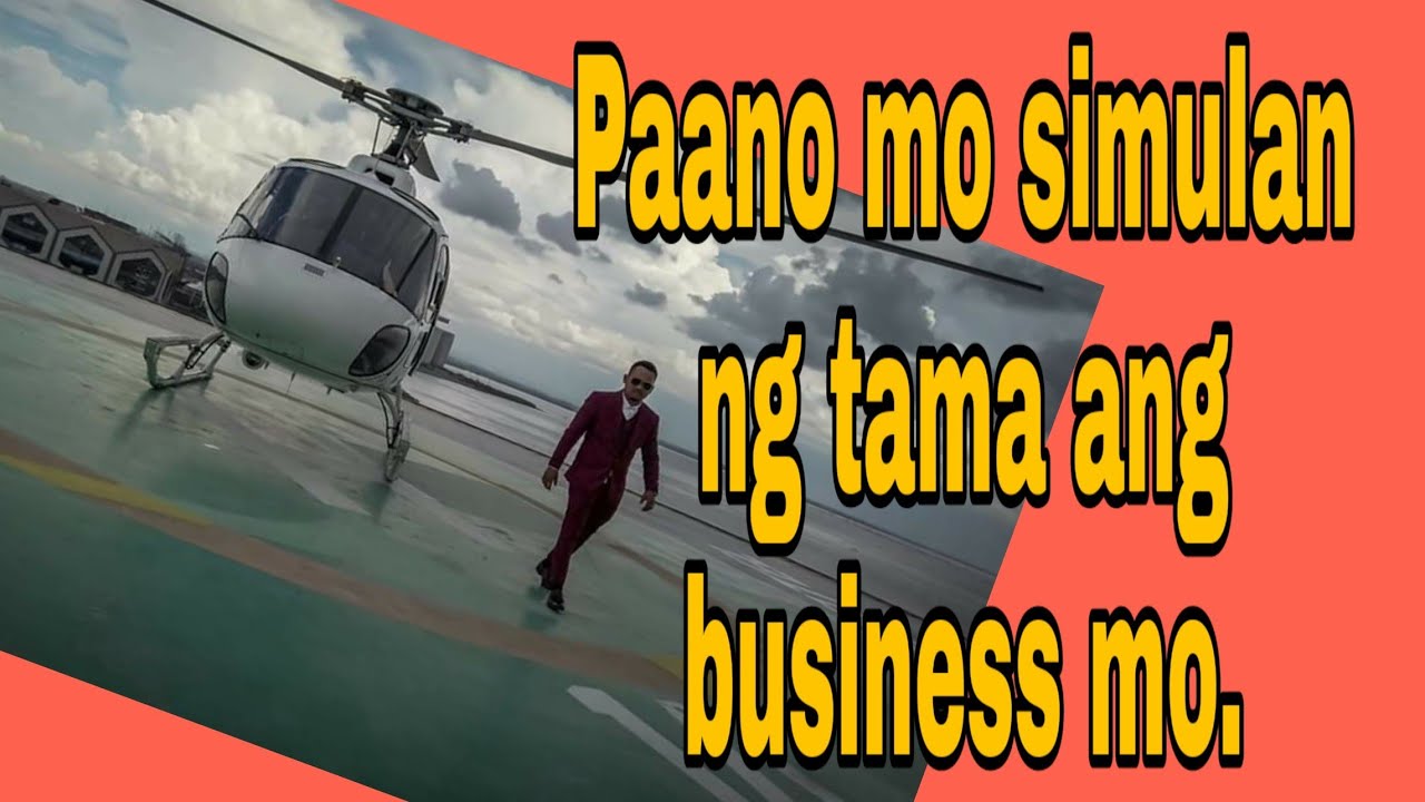 Tips. Paano mo simulan ng tama ang business mo? / rey potestad - YouTube