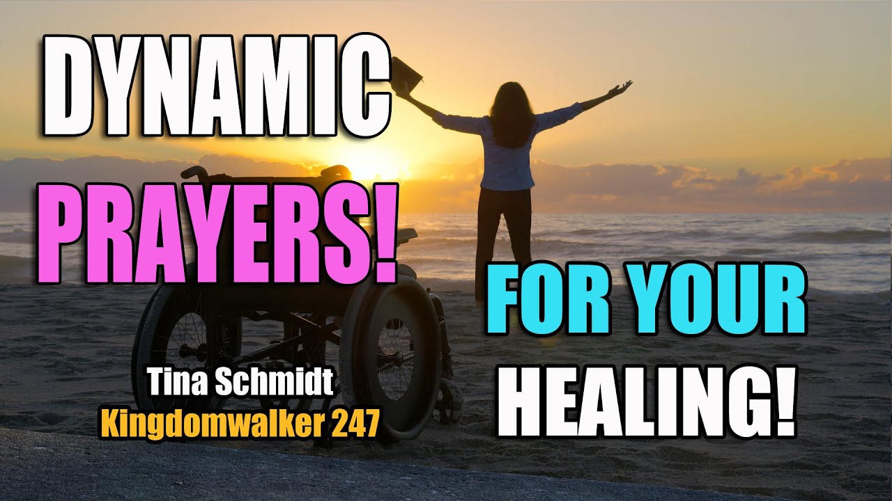Dynamic Prayers for Your Healing by Kingdomwalker 247 - YouTube