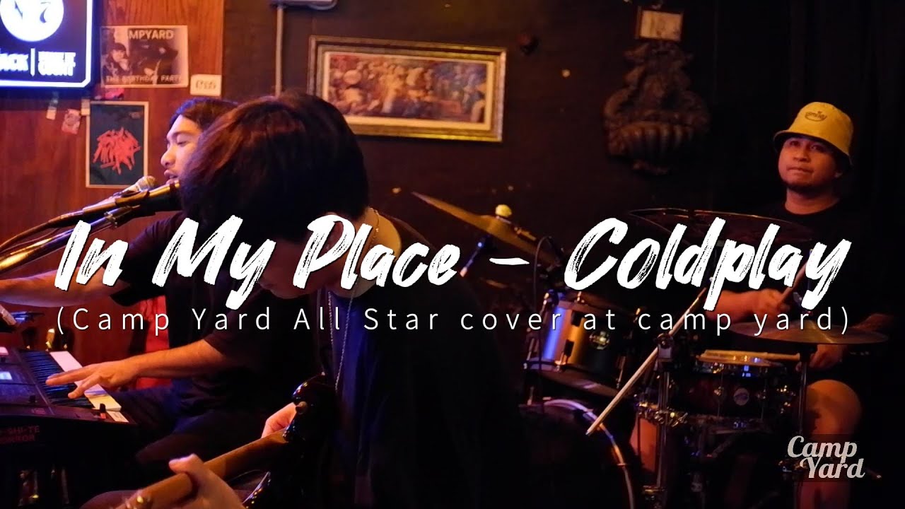 In My Place - Coldplay (Camp Yard All Star cover at camp yard) - YouTube