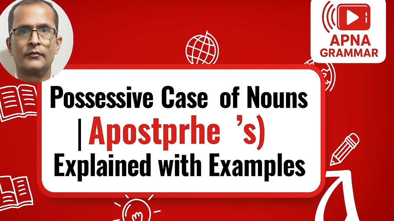 Possessive Case of Nouns | Apostrophe ('s) Explained with Example - YouTube